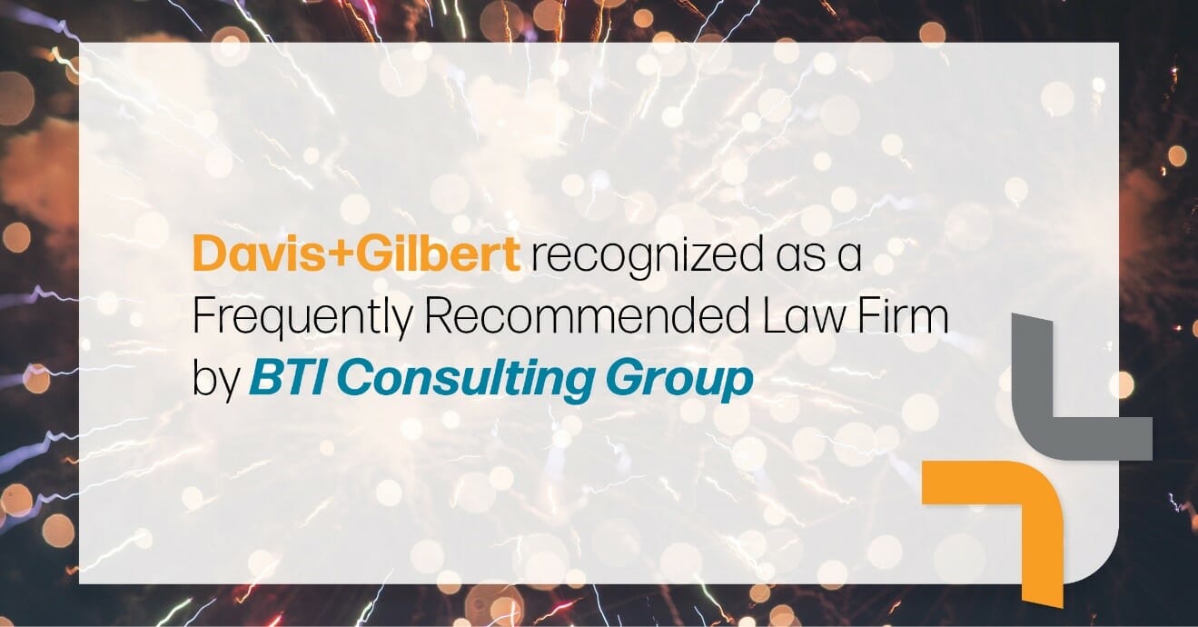 Davis+Gilbert Named Among Frequently Recommended Law Firms by BTI ...