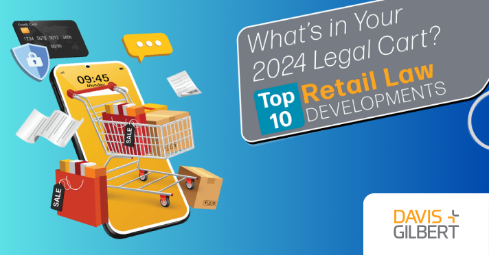 What’s in Your 2024 Legal Cart? Top 10 Retail Law Developments - Davis ...